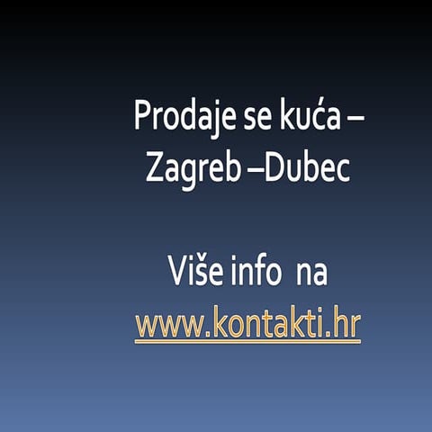 PRODAJA!KUĆA -DUBEC-ZAGREB | PPT