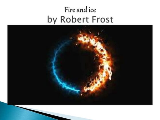 FIRE AND ICE BY ROBERT FROST | PPT