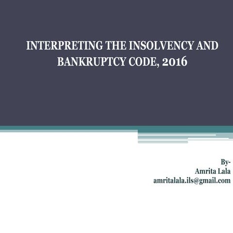 Interpreting Insolvency and Bankruptcy Code, 2016 | PPT