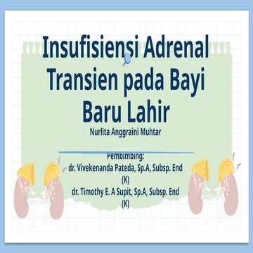 PPT - Lita - Insufisiensi Adrenal Transien pada Bayi Baru lahir FIX.pptx