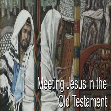 Meeting Jesus in the Old Testament | PPTX