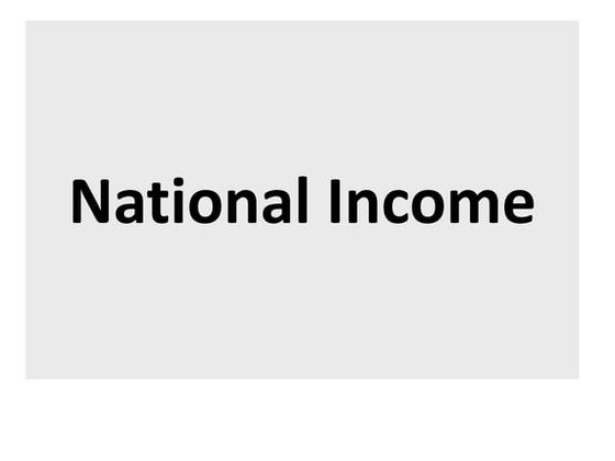 NATIONAL INCOME PPT | PPTX | Business | Business and Finance
