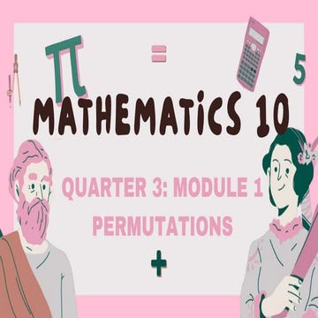 Mathematics Grade 10 Quarter 3 Module 1 Permutations | PPTX