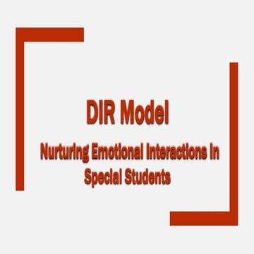 DIR Model - Nurturing Emotional Interactions In Special Students | PPTX
