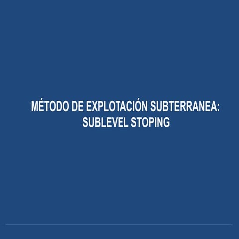 Método de Explotación Subterránea: Sublevel stoping | PDF