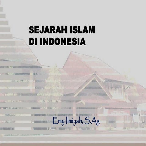 ppt - sejarah islam di indonesia - emy ilmiyah.pptx