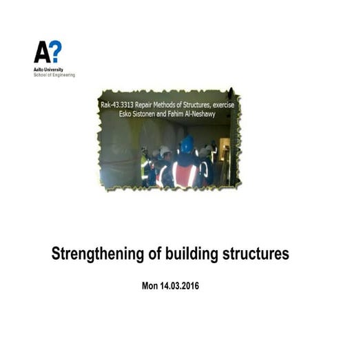 PPT-Strengthening of building structure-Aalto University School of ...