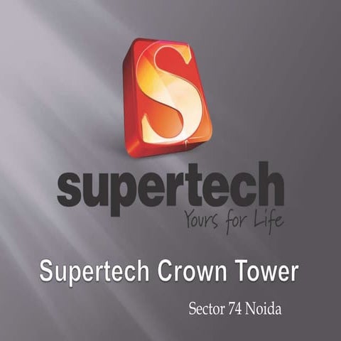 Supertech Crown Tower | PPTX