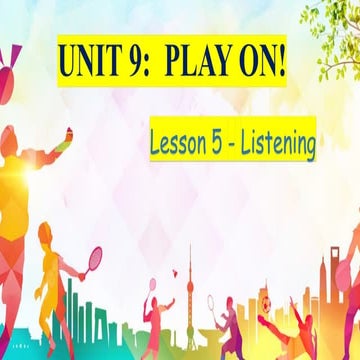 PPT-TA11-Unit6-L5-LISTENING-Grade 11.ppt