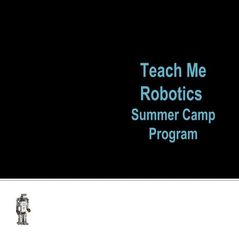 A Quick Introduction to Robotics Summer Camp 2024 - OakLearning Center! | PDF