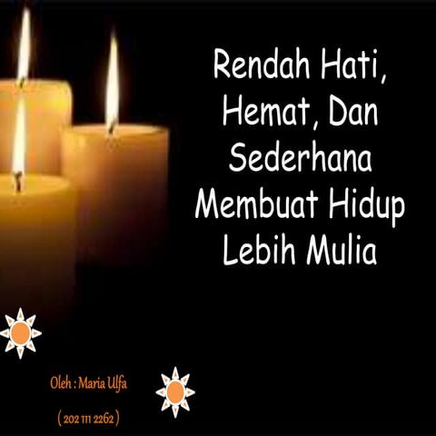 Rendah Hati, Hemat, dan Sederhana | PPTX