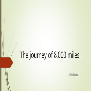 The Journey of 8000 Miles | PPTX