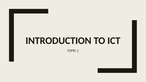 INTRODUCTION TO ICT | PPT