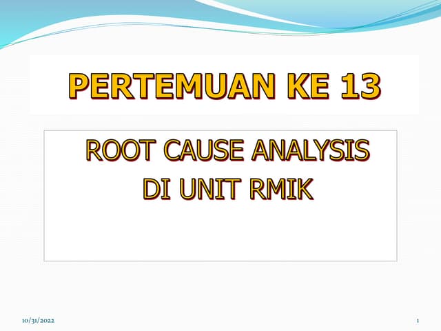 Root cause analysis ( analisa akar masalah ) | PPT