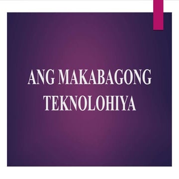 Makbagong Teknolohiya | PPTX