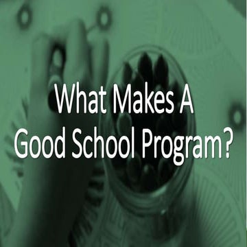 What Makes a Good School Program? | PPTX