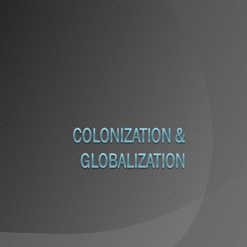 Colonization and Globalization | PPT