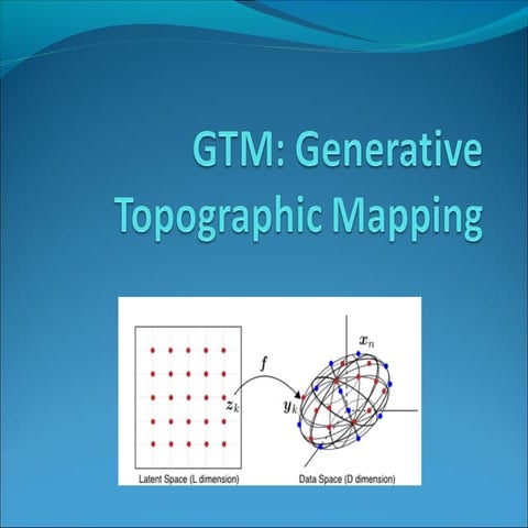 GTM: Generative Topographic Mapping | PPT