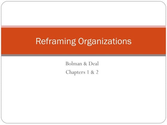Bolman & Deal's Four Frames for Organisational Analysis | PPT | Human ...