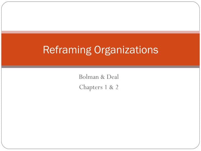 Bolman & Deal's Four Frames for Organisational Analysis | PPT