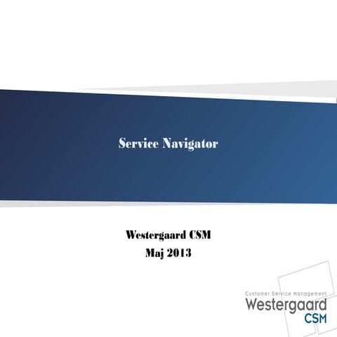 Service Navigator - Westergaard Management | PPT
