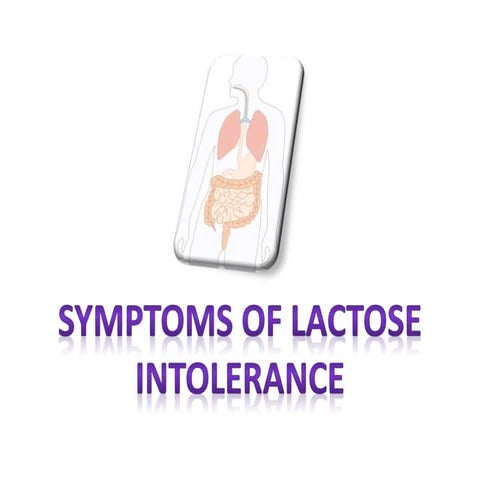 SYMPTOMS OF LACTOSE INTOLERANCE | PPTX | Food Allergies | Food & Drink