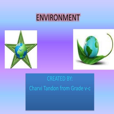 SAVE ENVIRONMENT | PPTX | Environment | Science