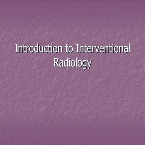 SELDINGER TECHNIQUE & INTERVENTIONAL RADIOLOGY | PPTX