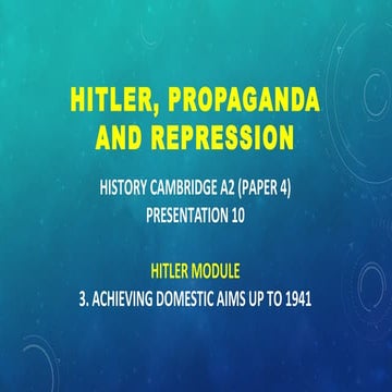 CAMBRIDGE A2 HISTORY: HITLER, PROPAGANDA AND REPRESSION | PPT