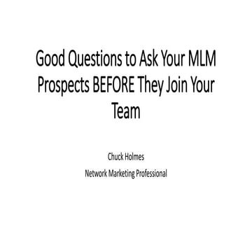 Good Questions to Ask Your MLM Prospects | PPTX