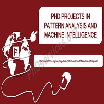 PhD Projects in Pattern Analysis and Machine Intelligence Tutorial | PPT