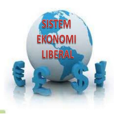 Ppt sistem ekonomi liberal | PPTX