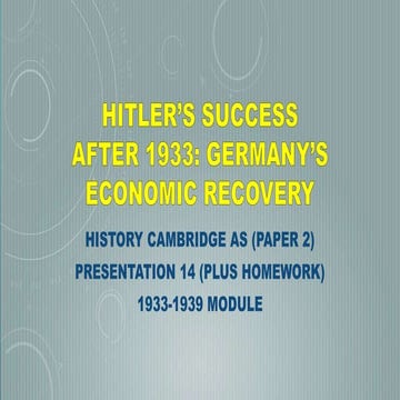 CAMBRIDGE AS HISTORY: HITLER'S SUCCESS AFTER 1933 - GERMANY'S ECONOMIC ...