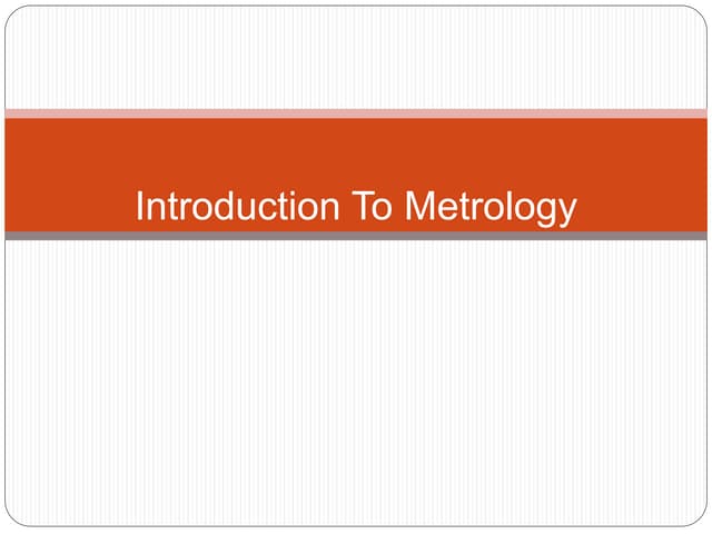 Unit 1 Basics of Metrology | PPTX