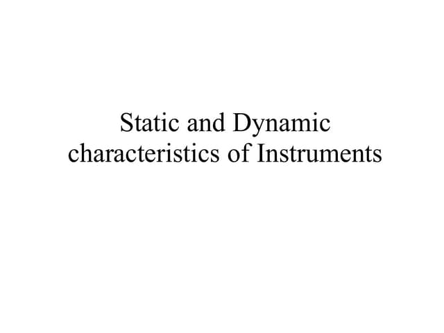 Static and dynamic characteristics of instruments | PDF | Physics | Science