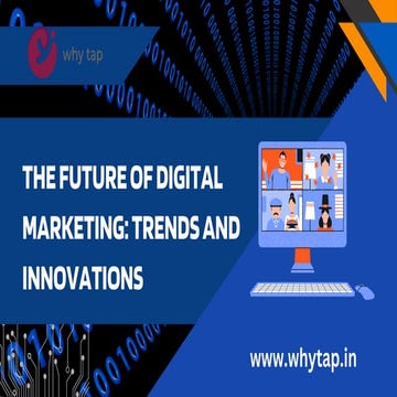 The Future of Digital Marketing: Trends and Innovations | PDF