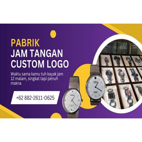 Produksi Jam Tangan Custom, +62 882-2611-0625 | PPTX