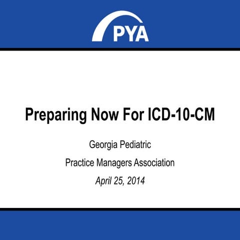 Preparing Now for ICD-10 | PPTX