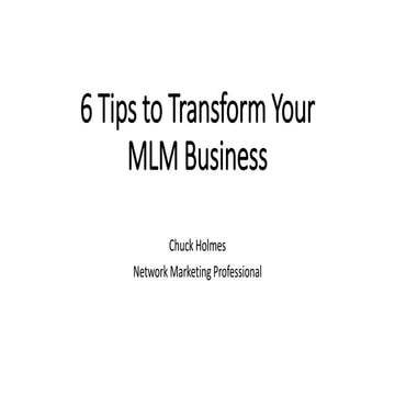 6 Tips to Transform Your MLM Business | PPTX
