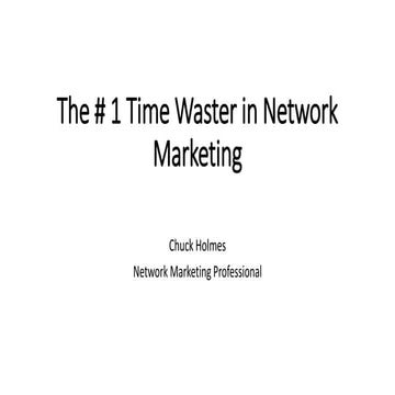 The # 1 Time Waster in Network Marketing | PPTX