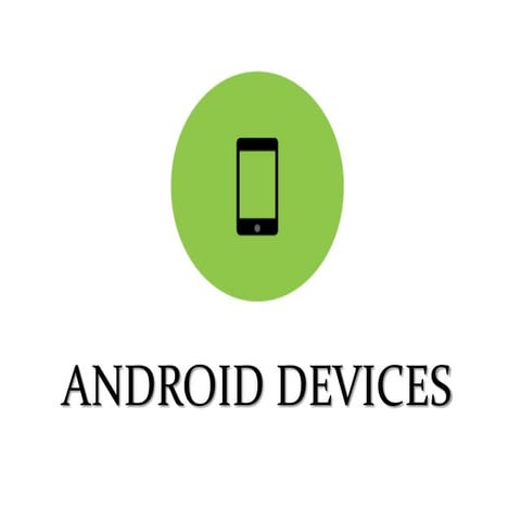 Android Devices | PPTX