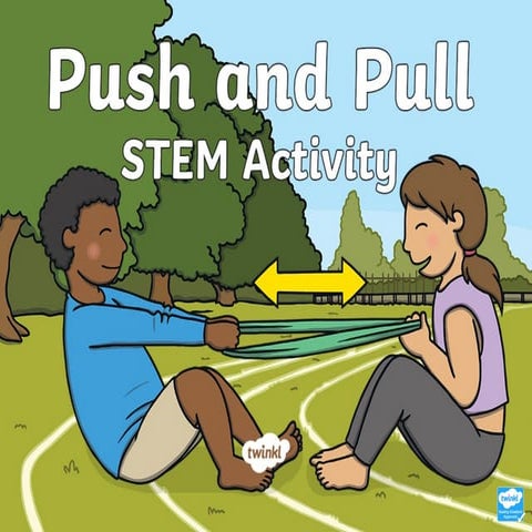 Part two ppt Push and Pull STEM Powerpoint.ppt