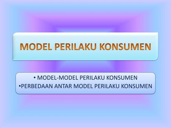 Model perilaku konsumen | PPTX