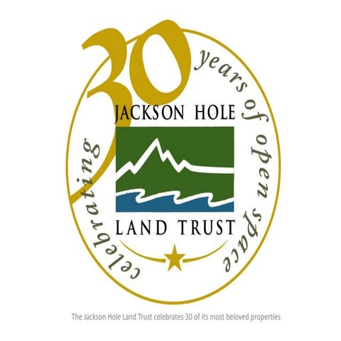 Jackson Hole Land Trust 30 year anniversary slideshow | PPT