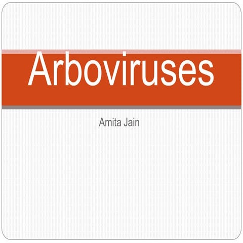PPT 3 ARBOVIRUS.pptx | Infectious Diseases | Diseases and Conditions