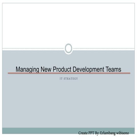 Ppt 4 managing new product development teams | PPTX
