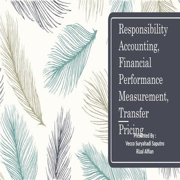 Responsibility Accounting, Financial Performance Measurement, Transfer ...