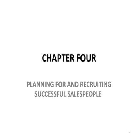 Chapter 4: planning for and recruiting successful salesforce | PPTX