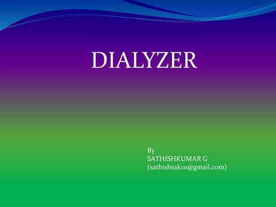 DIALYZER | PPTX | Blood Disorders | Diseases and Conditions