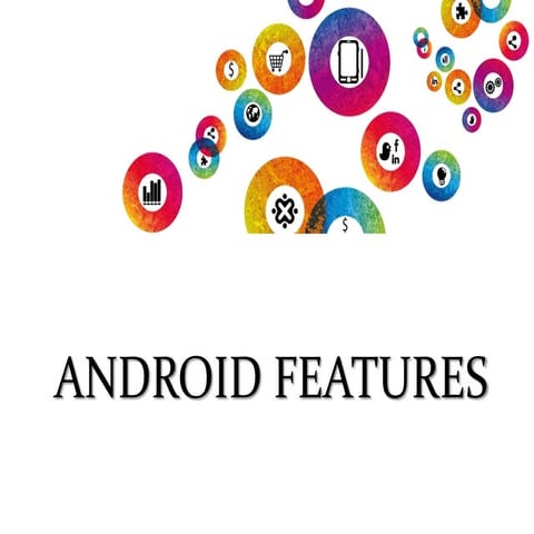 Android Features | PPTX